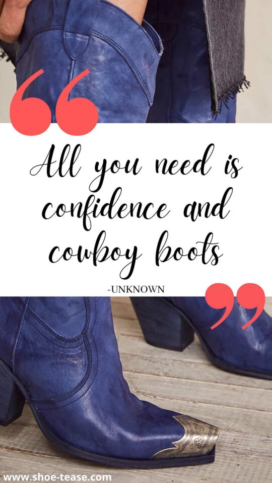 75 Best Boots Quotes, Cowboy Boots Sayings & Boot Captions for Instagram